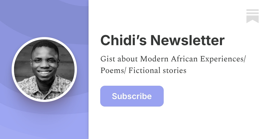 Chidi’s Newsletter | Chidi John | Substack