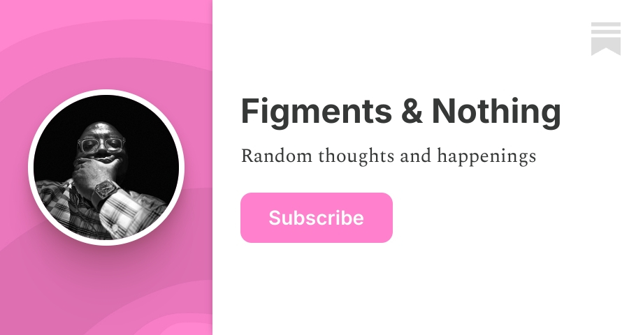 Figments & Nothing | Chidi Nnadozie | Substack
