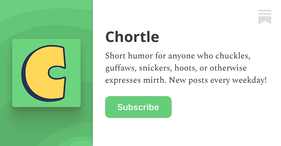 Chortle | Greg Nix | Substack