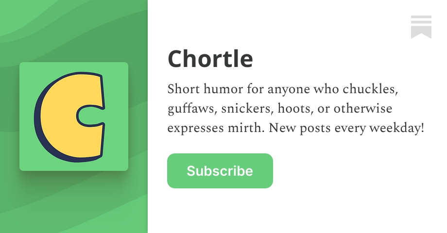 Chortle | Greg Nix | Substack