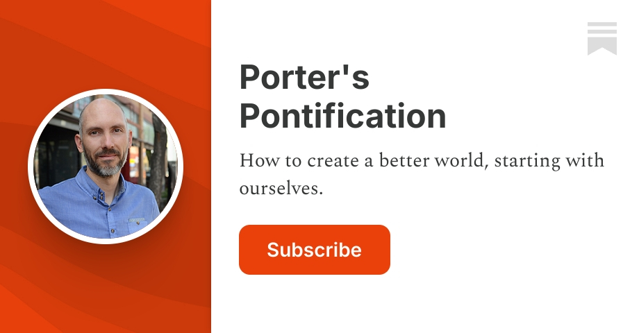 Porter's Pontification | Substack