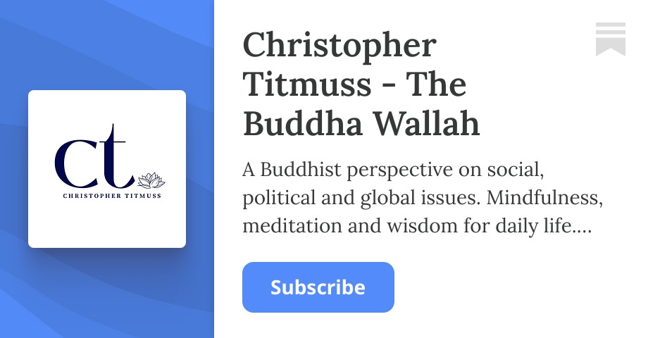 Christopher Titmuss - The Buddha Wallah | Substack
