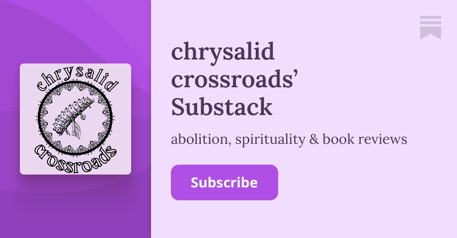 chrysalid crossroads’ Substack | Substack