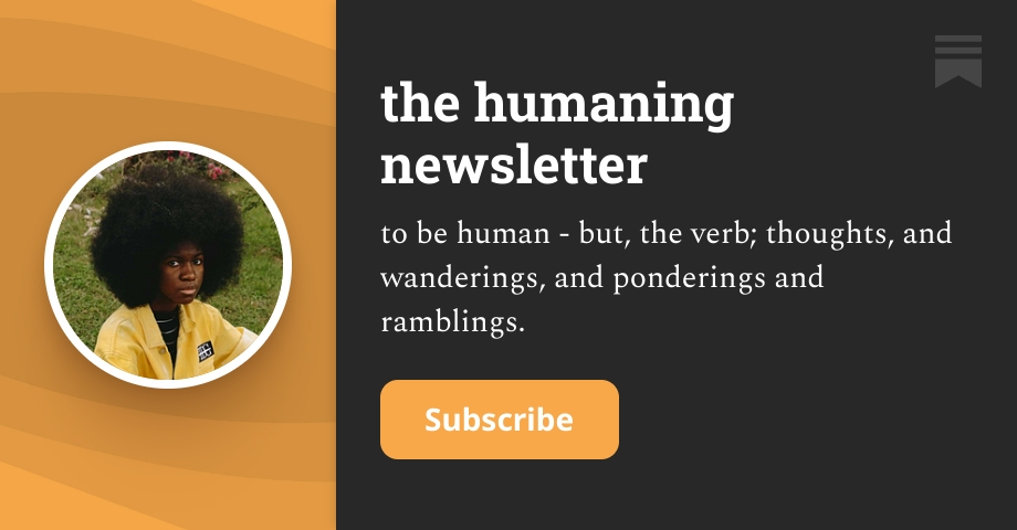About - the humaning newsletter