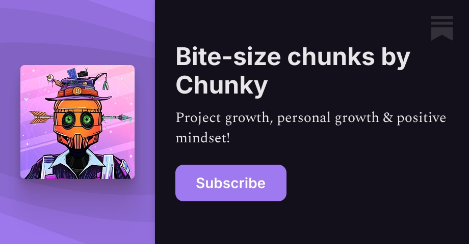 Bite-size chunks by Chunky | Chunky 🏹 | Substack