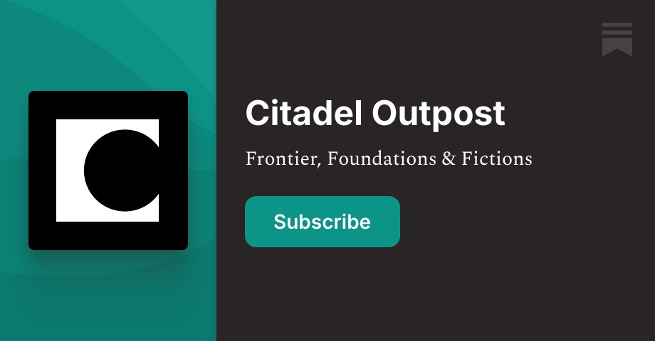 Citadel Outpost | Pablo Penietzsche | Substack