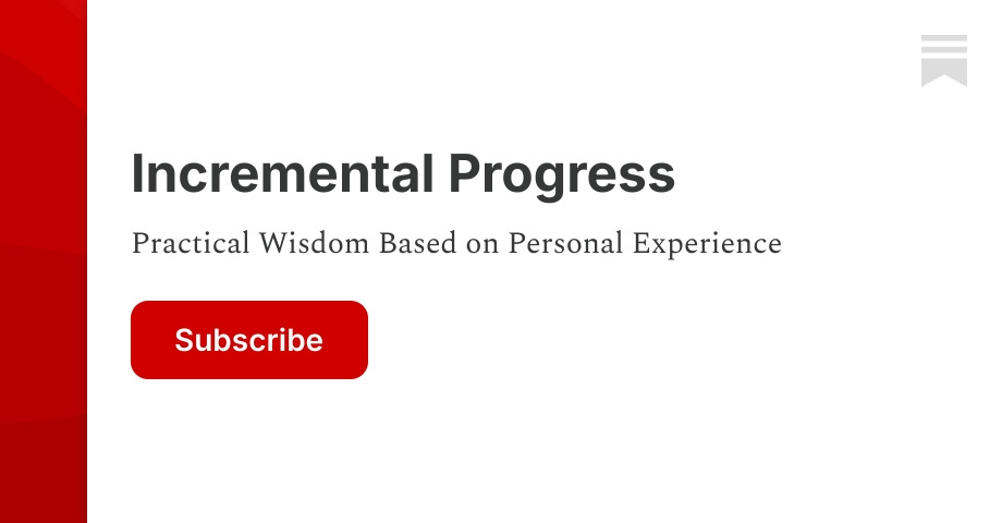 Incremental Progress | Substack