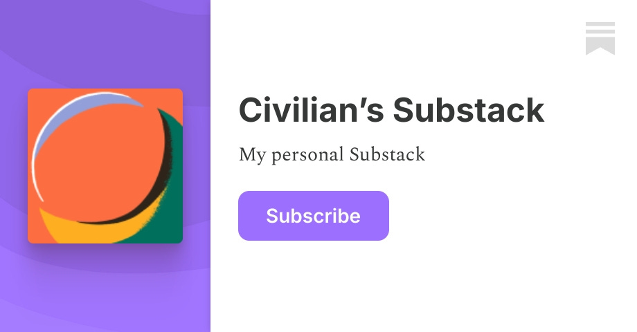 Civilian’s Substack | Civilian Resilience | Substack