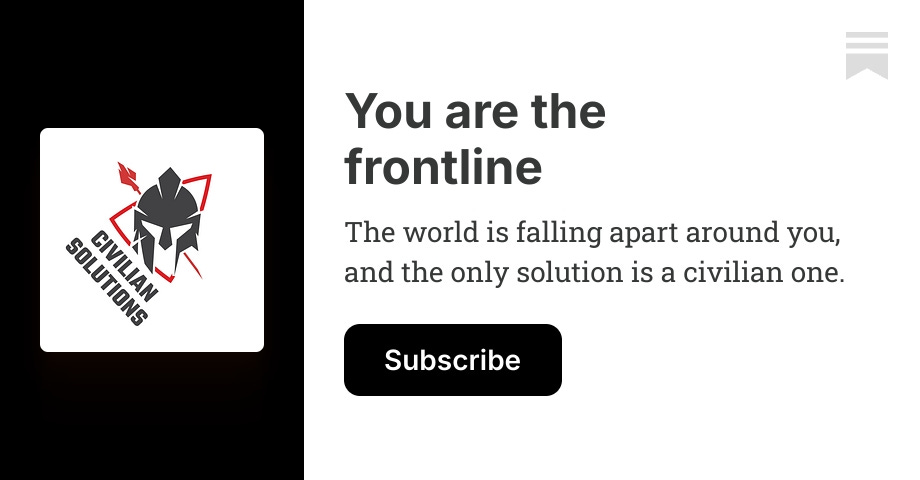 You are the frontline | Civilian Solutions | Substack