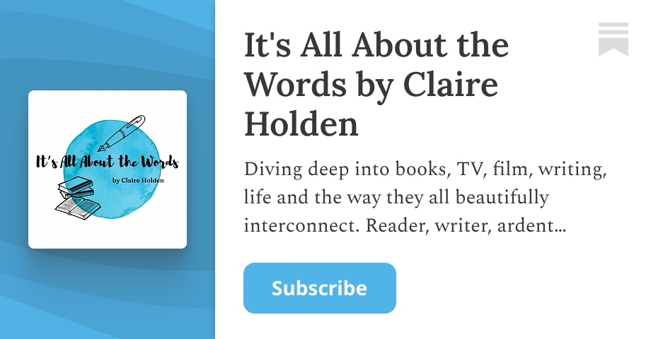 It's All About the Words by Claire Holden | Substack