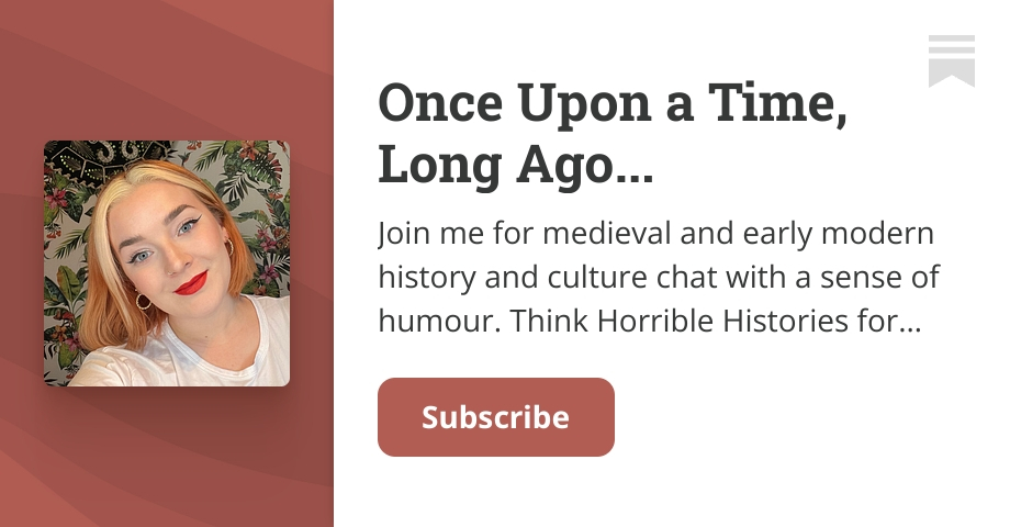 Once Upon a Time, Long Ago... | Clara Chamberlain | Substack