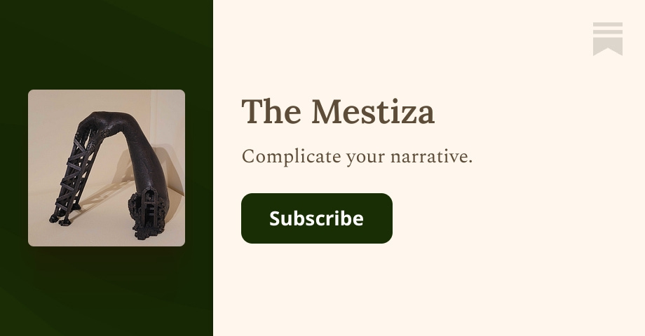 The Mestiza | Clare Ashcraft | Substack