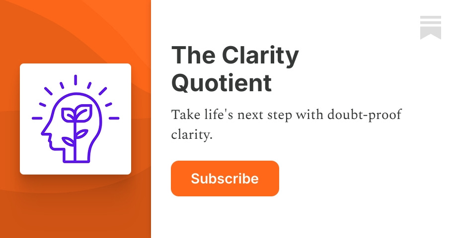 The Clarity Quotient | Shubham Bansal | Substack