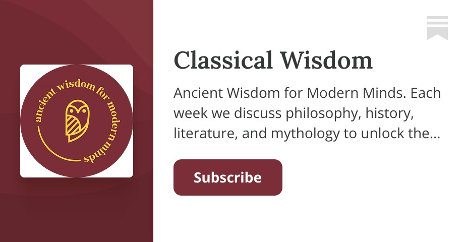 Classical Wisdom | Substack