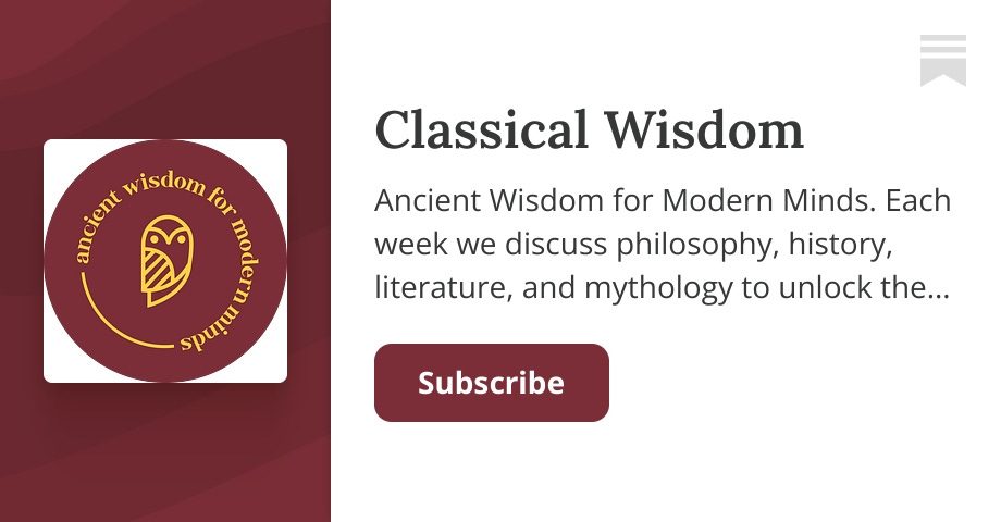 Classical Wisdom | Substack