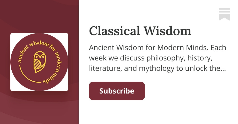 Classical Wisdom | Substack