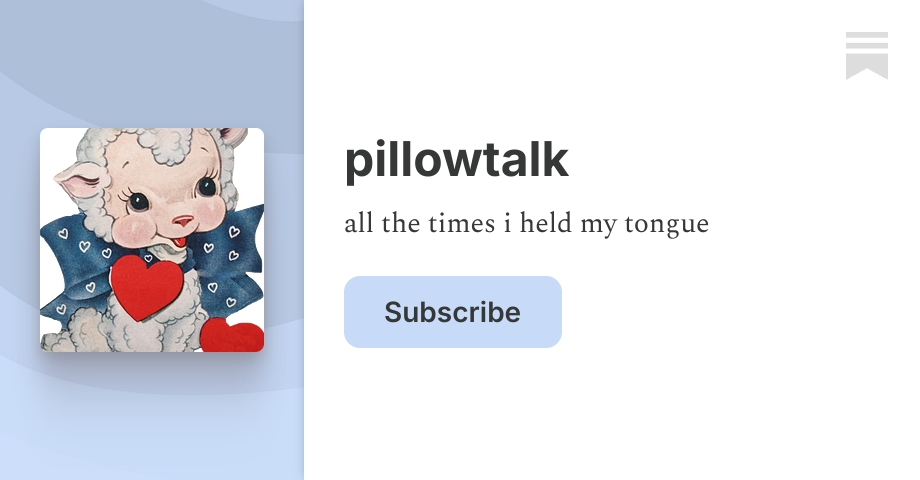 pillowtalk | claudia | Substack