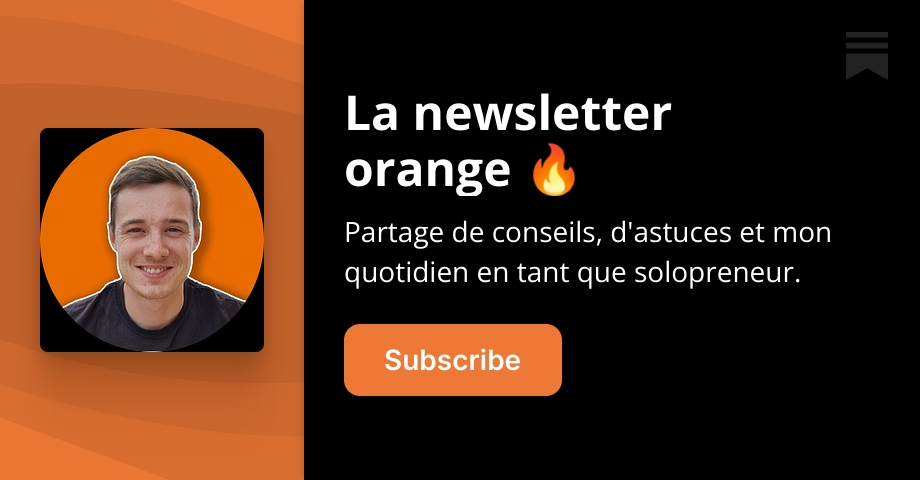 La newsletter orange 🔥 | Clément Rejneri 🔥 | Substack