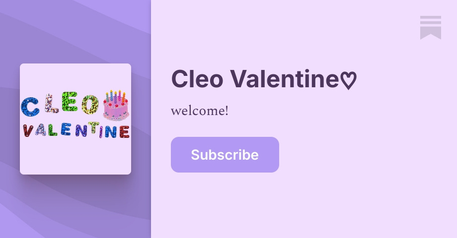 Cleo Valentine♡ | Substack