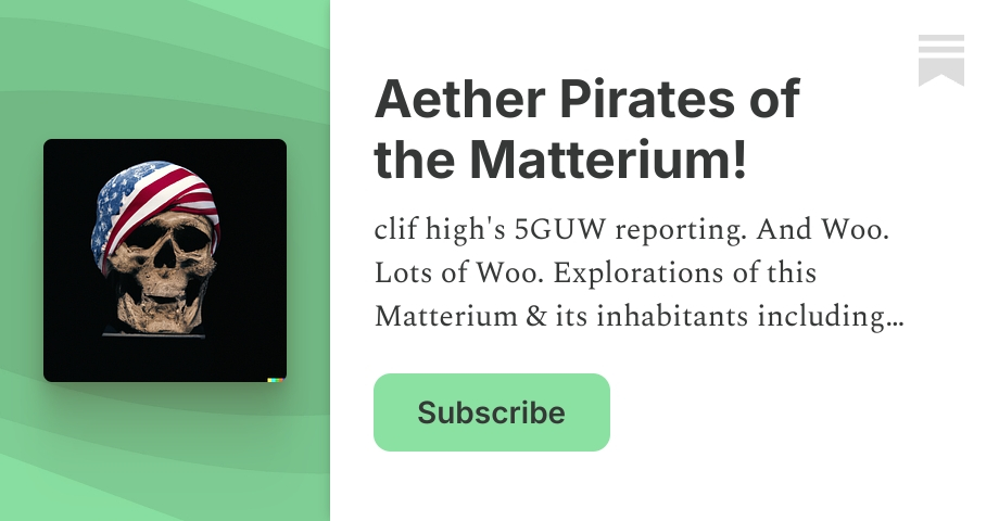 Aether Pirates of the Matterium! | clif high | Substack