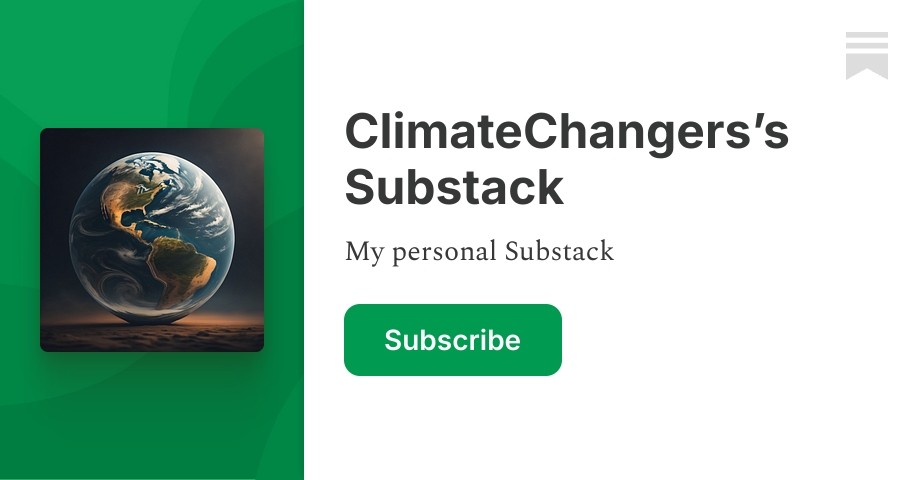 Welcome - ClimateChangers’s Substack