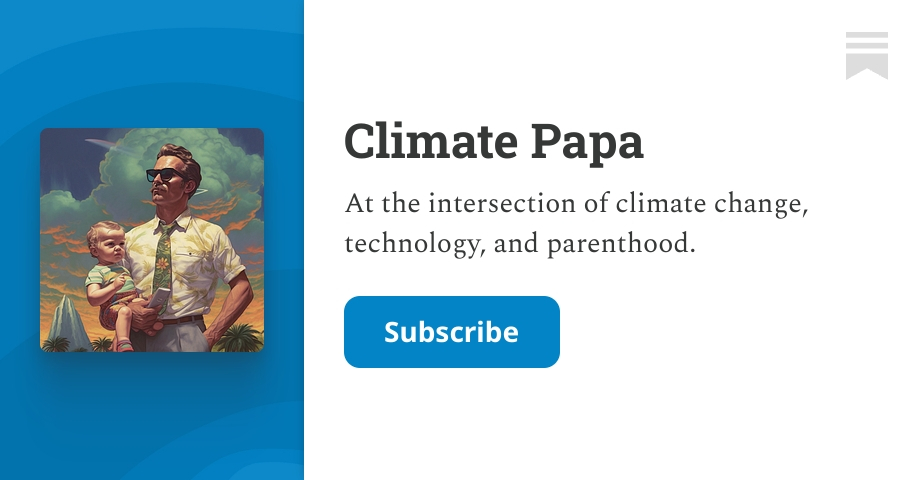 Climate Papa | Ben Shwab Eidelson | Substack