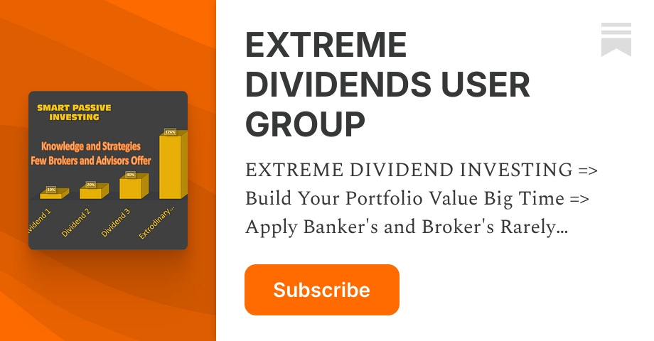 EXTREME DIVIDENDS USER GROUP | Clint Fruitman | Substack