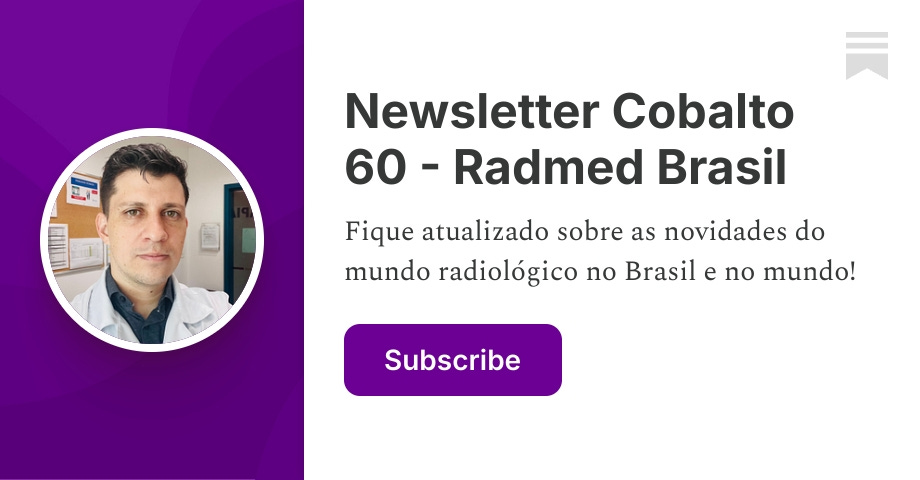 Newsletter Cobalto 60 - Radmed Brasil | Mateus Hilário | Substack