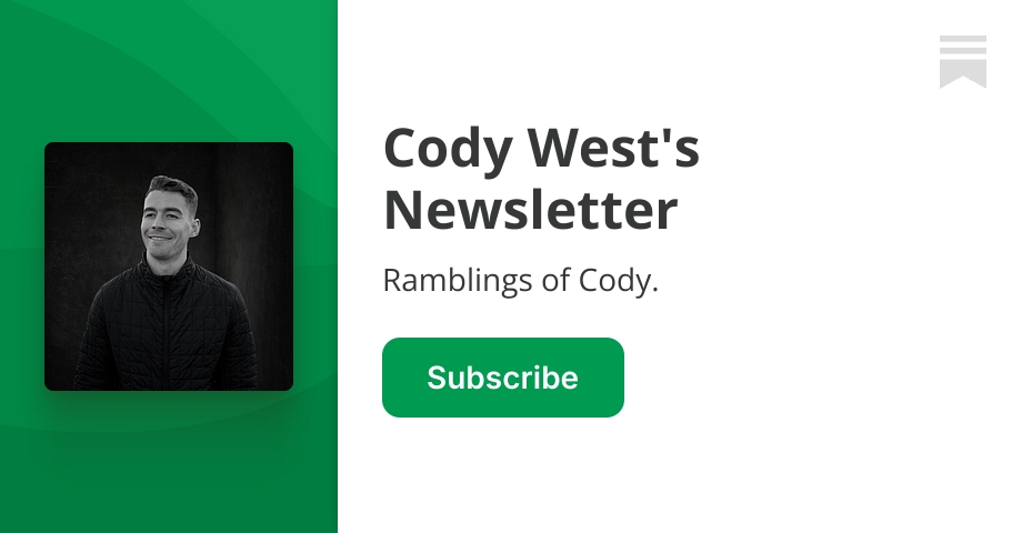 Cody West's Newsletter | Substack