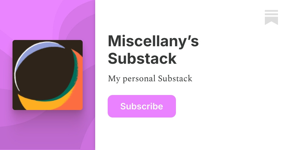Miscellany’s Substack | Substack