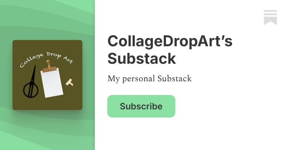 CollageDropArt’s Substack | Substack