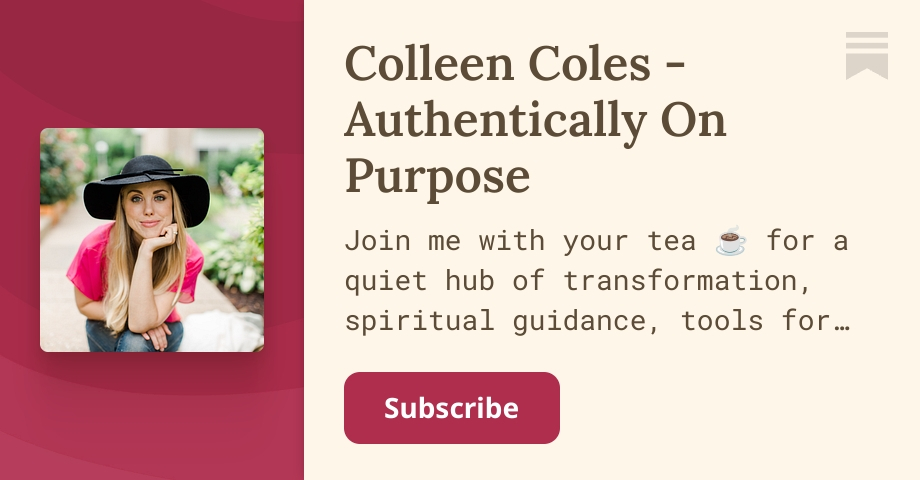Colleen Coles - Authentically On Purpose | Substack