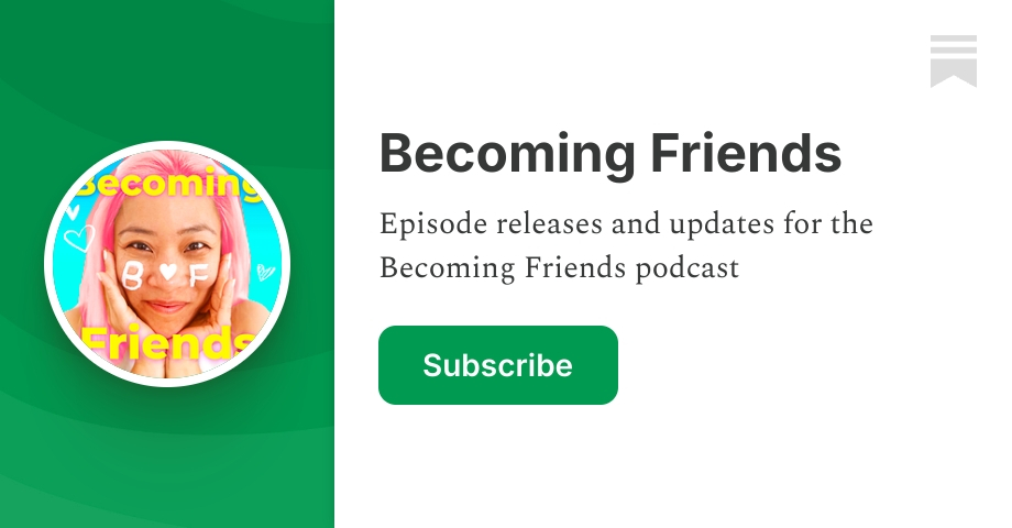 Becoming Friends | Connie Yang | Substack