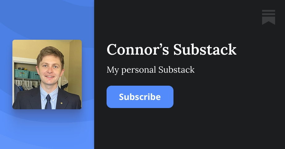 Connor’s Substack | Connor Wallace | Substack