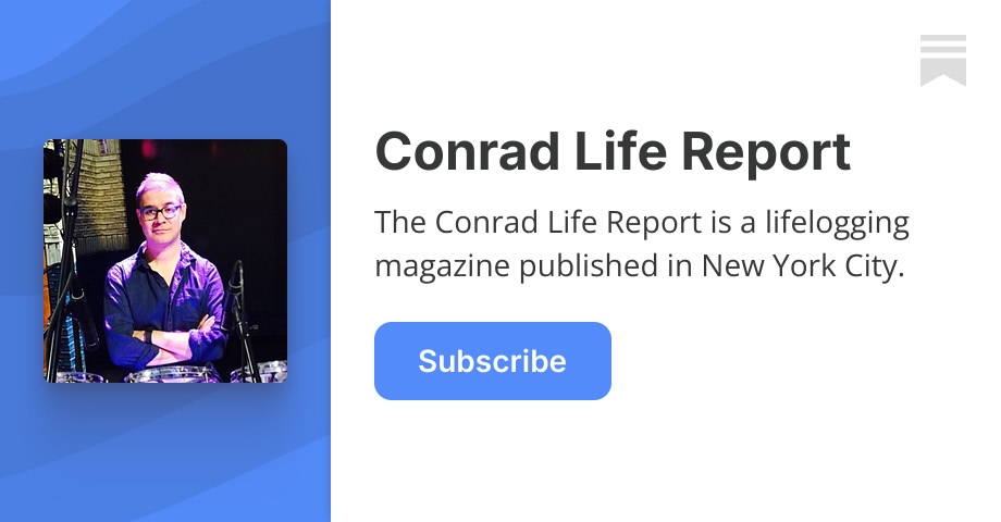 Conrad Life Report | Conrad Doucette | Substack