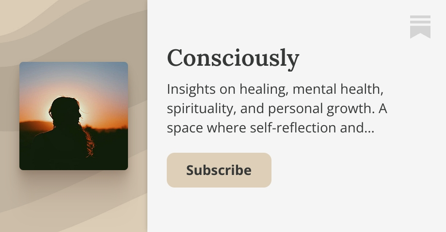 Consciously | Patricia W. | Substack