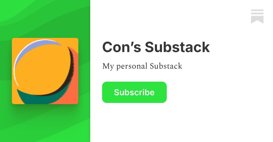 Con’s Substack | Substack