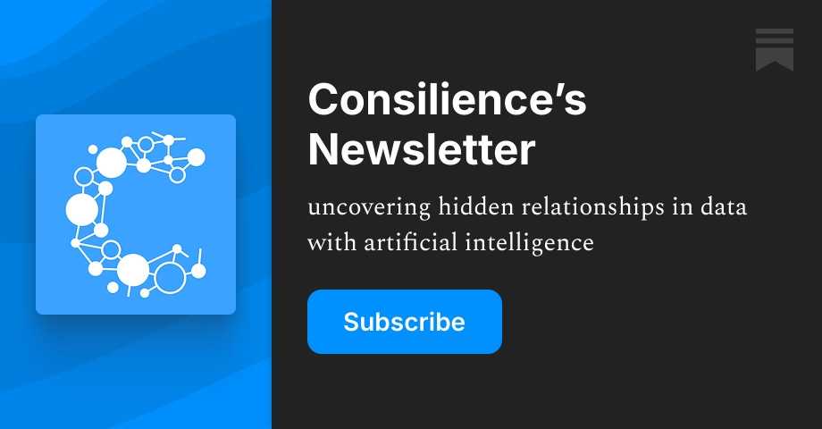 Consilience’s Newsletter | Consilience AI | Substack