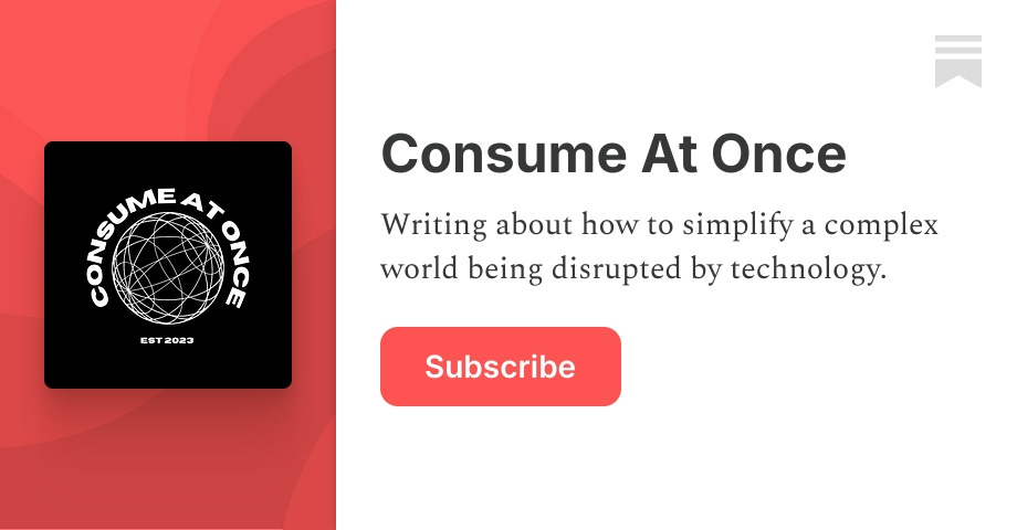 Consume At Once | Sameer Ahuja | Substack