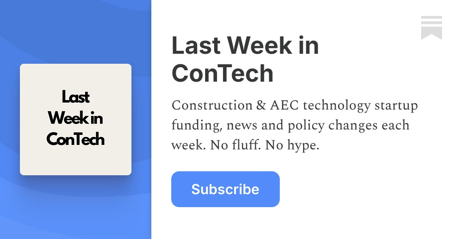 Last Week in ConTech | Bhragan | Substack