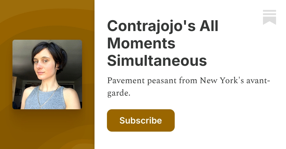 Contrajojo's All Moments Simultaneous | Johanna Rhyins | Substack