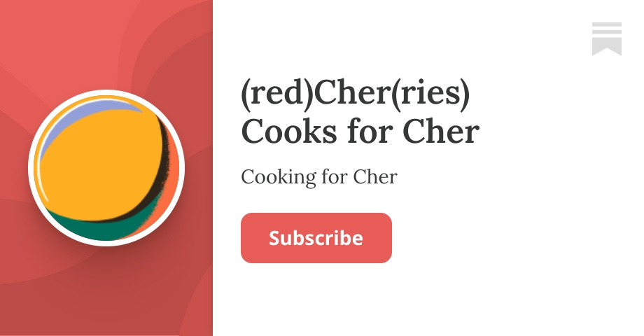 (red)Cher(ries) Cooks for Cher | Cher's Cook | Substack
