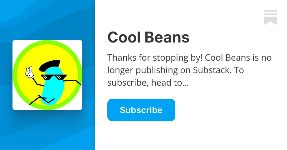 Cool Beans | Substack