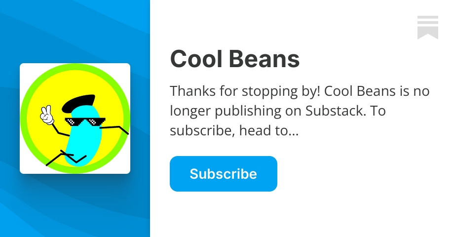 Cool Beans | Substack