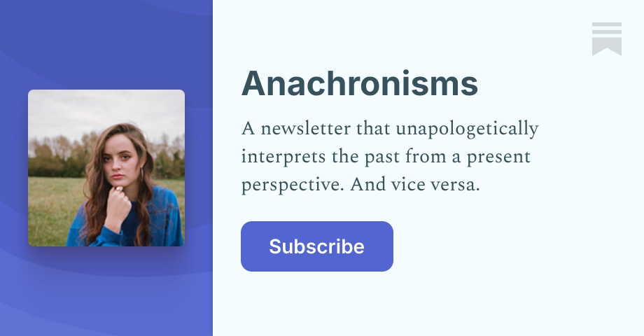 Anachronisms | Cora Wilson | Substack