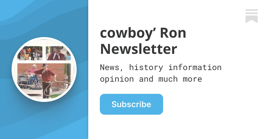 cowboy’ Ron Newsletter | Cowboy Ron Newsletter | Substack