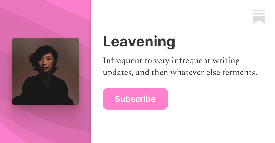 Leavening | C Pam Zhang | Substack