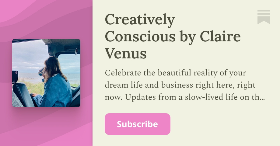 Creatively Conscious by Claire Venus | Claire Venus (she/her) | Substack