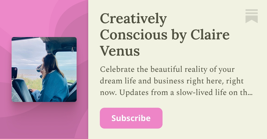 Creatively Conscious | Claire Venus | Substack
