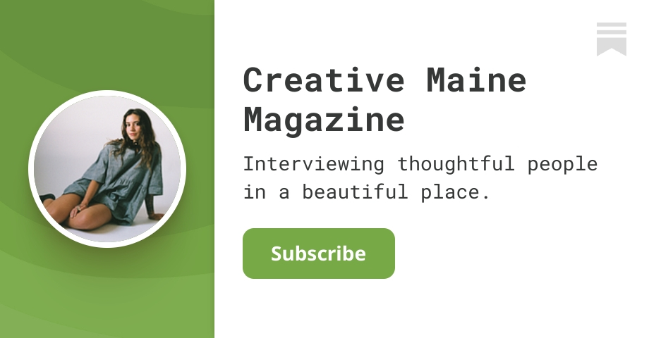 Creative Maine Magazine | Devon Harris | Substack